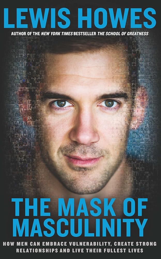 Pre Order : The Mask of Masculinity: How Men Can Embrace Vulnerability – Kuwaitbookstore